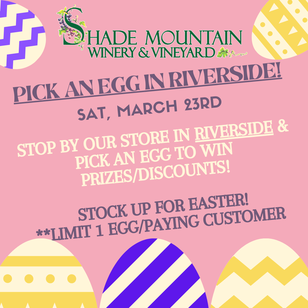 Easter in Riverside-Pick an Egg & Win! - Shade Mountain Winery